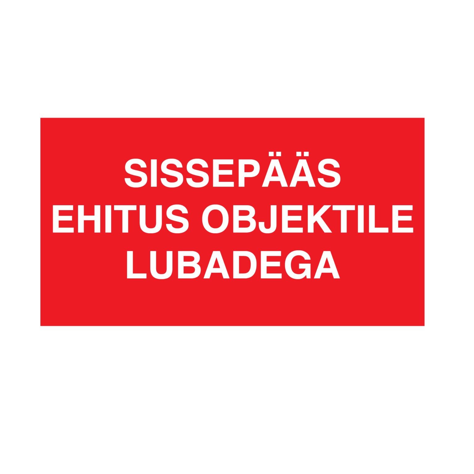 Silt: Sissepääs lubadega - sildid-kleebised.ee